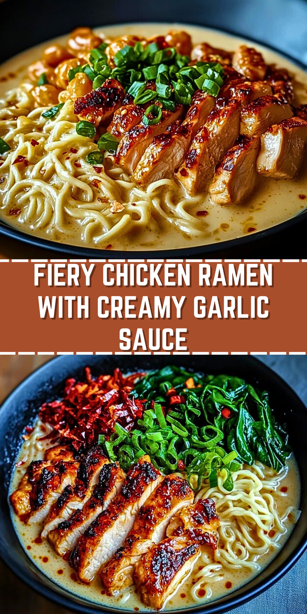 Fiery Chicken Ramen with Creamy Garlic Sauce